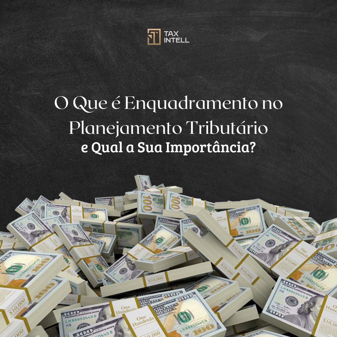 O Que é Enquadramento no Planejamento Tributário?