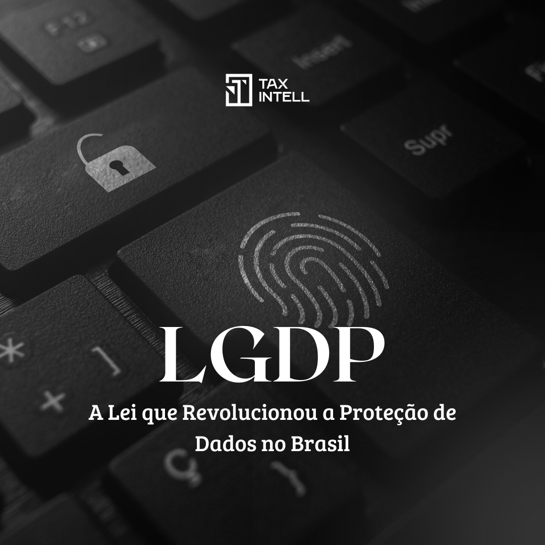 LGPD: A Lei que Revolucionou a Proteção de Dados no Brasil